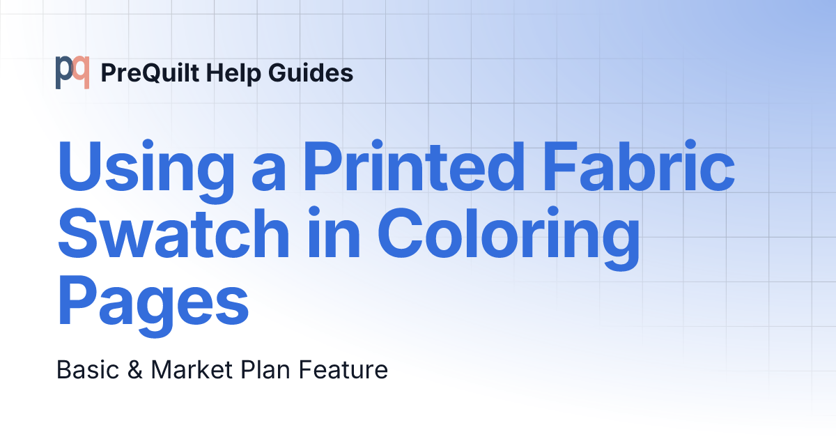 Using a Printed Fabric Swatch in Coloring Pages | PreQuilt Help Guides