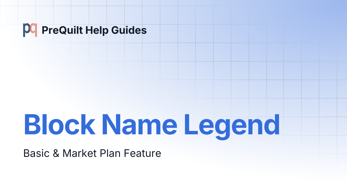 Block Name Legend | PreQuilt Help Guides