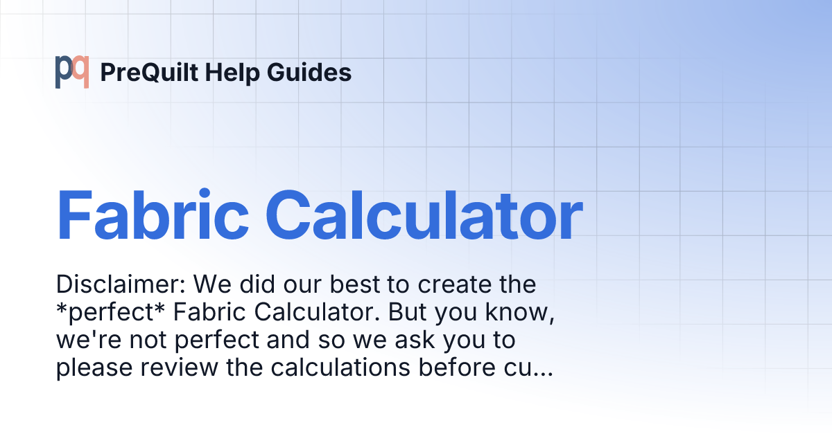 Fabric Calculator | PreQuilt Help Guides