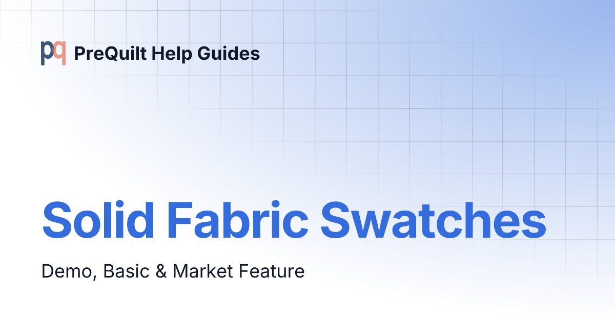 Solid Fabric Swatches | PreQuilt Help Guides