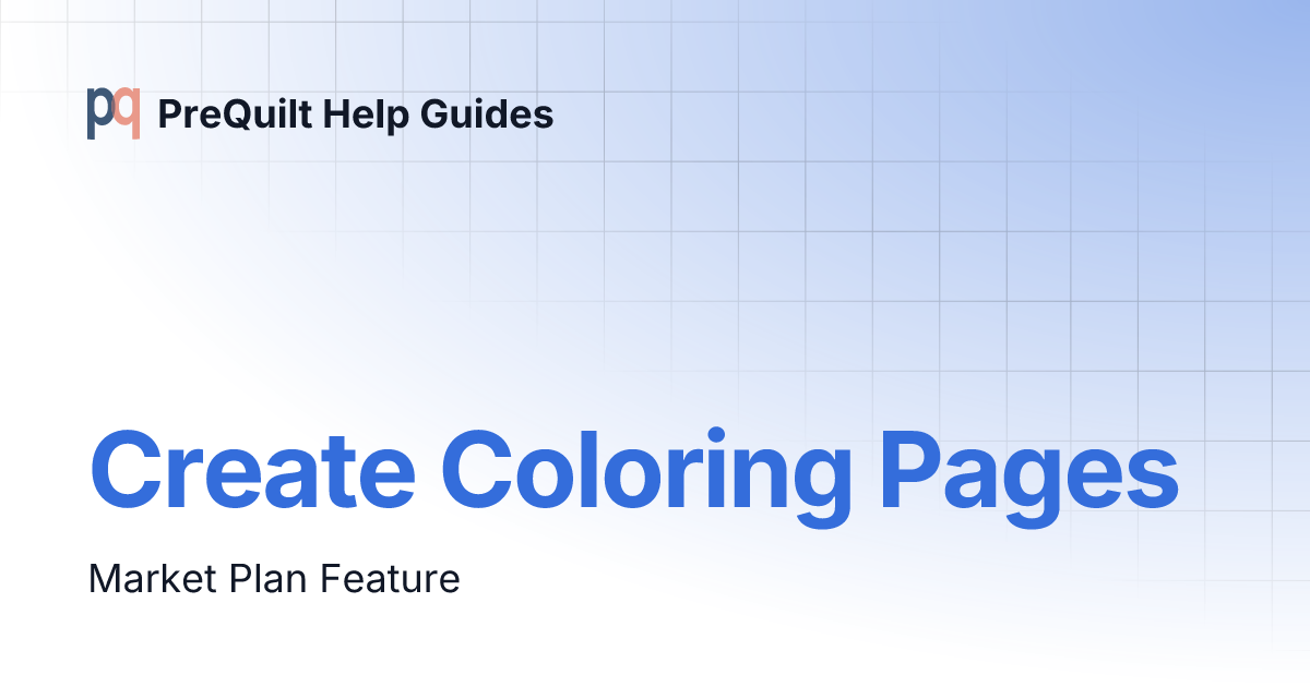Create Coloring Pages | PreQuilt Help Guides Create Coloring Pages | PreQuilt Help Guides