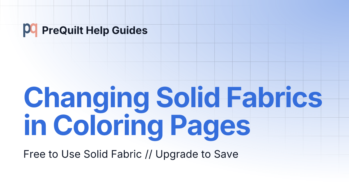 Changing Solid Fabrics in Coloring Pages | PreQuilt Help Guides