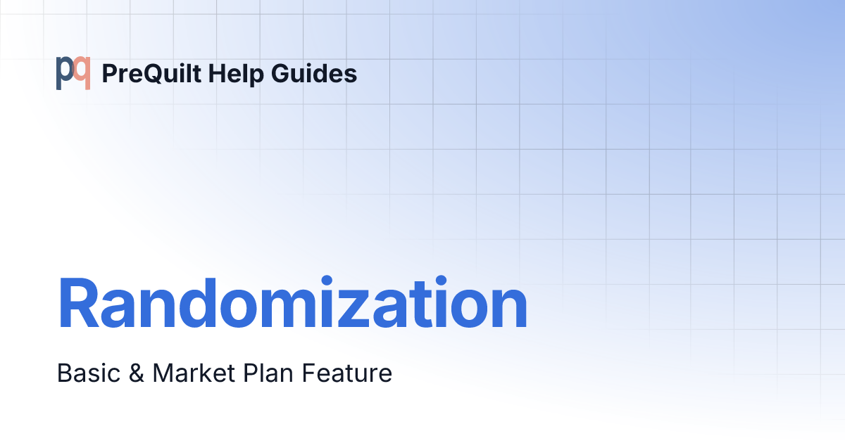 Randomization | PreQuilt Help Guides