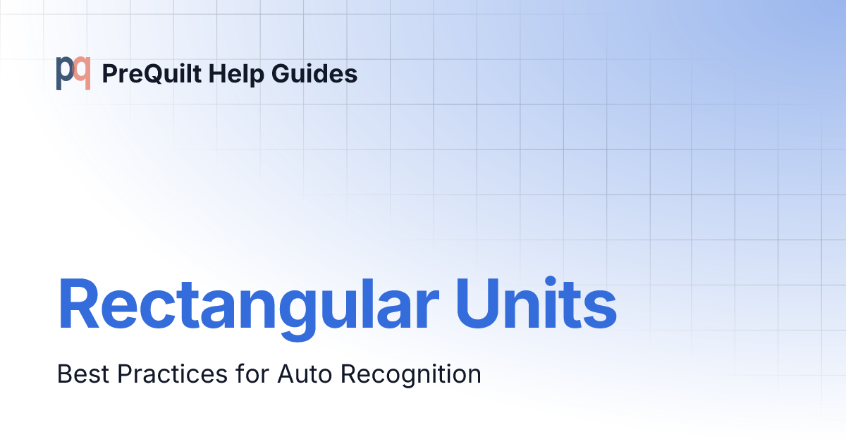 Rectangular Units | PreQuilt Help Guides