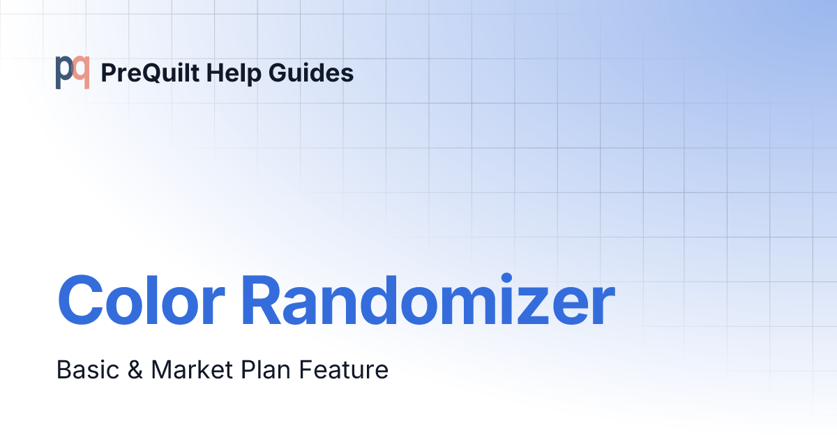 Color Randomizer | PreQuilt Help Guides