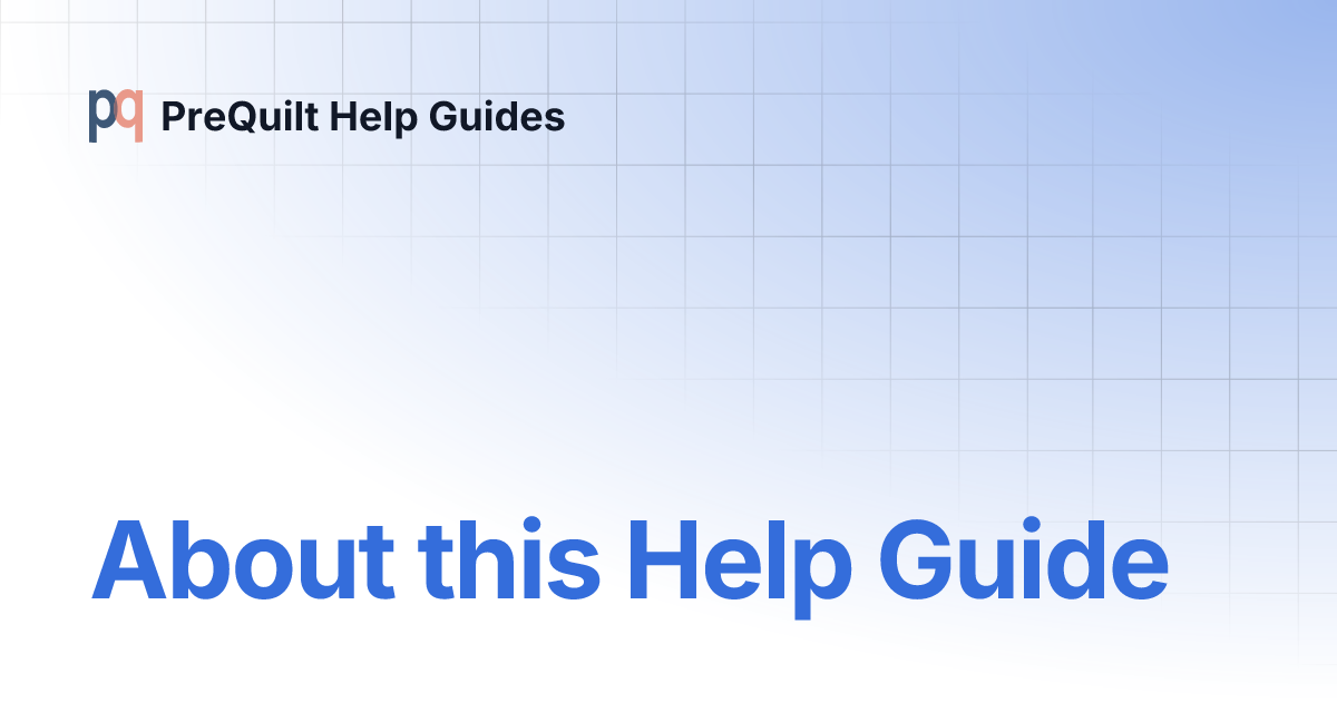 About this Help Guide | PreQuilt Help Guides